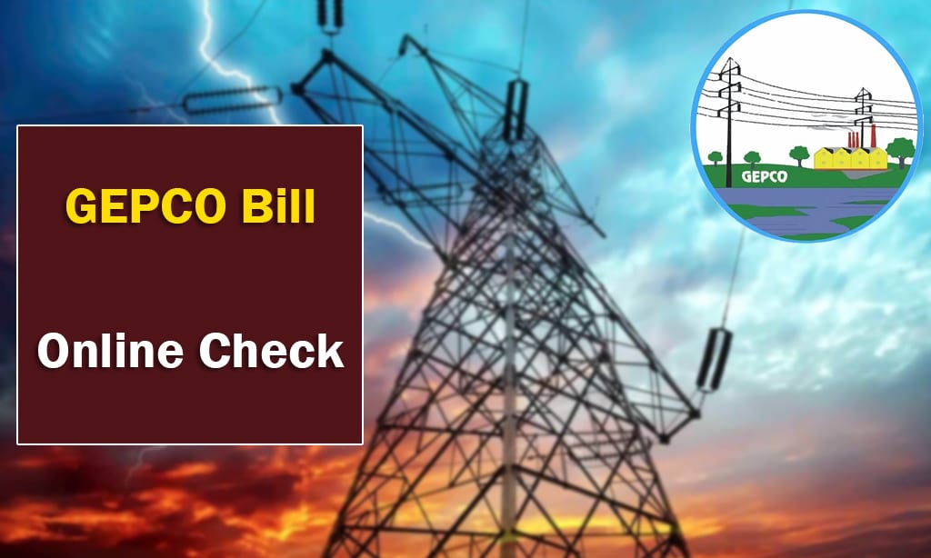 GEPCO Online Bill Check Method (Step by Step) Guide: September 2025 Updates
